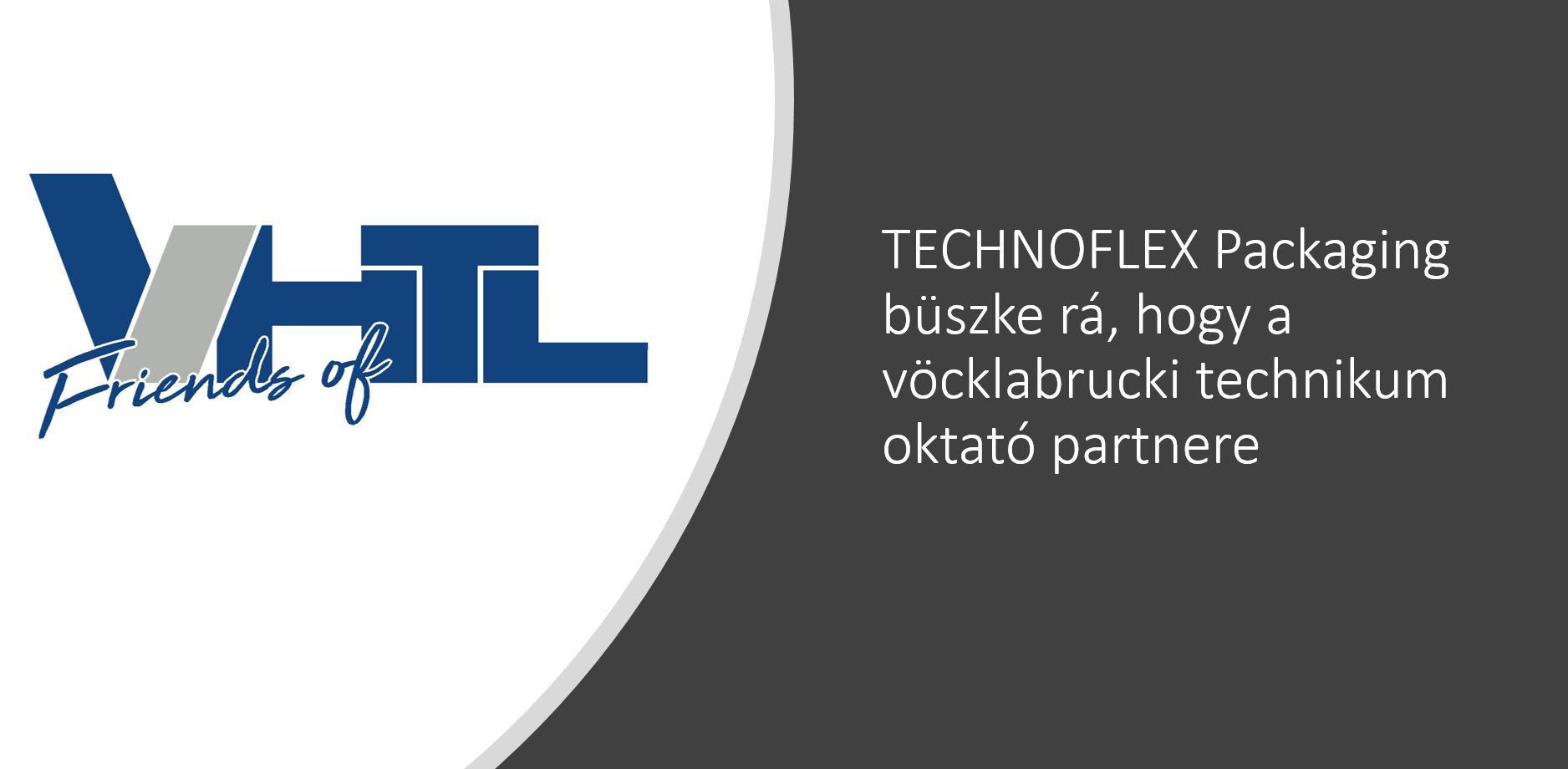 A TECHNOFLEX Packaging büszke rá, hogy a vöcklabrucki technikum oktató ...